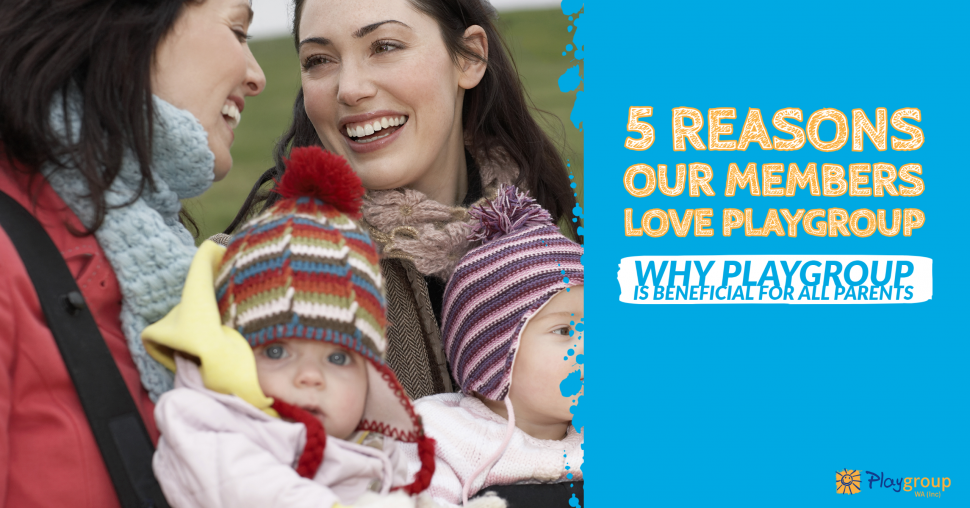 5 Reasons You Should Join Playgroup - Playgroup WA